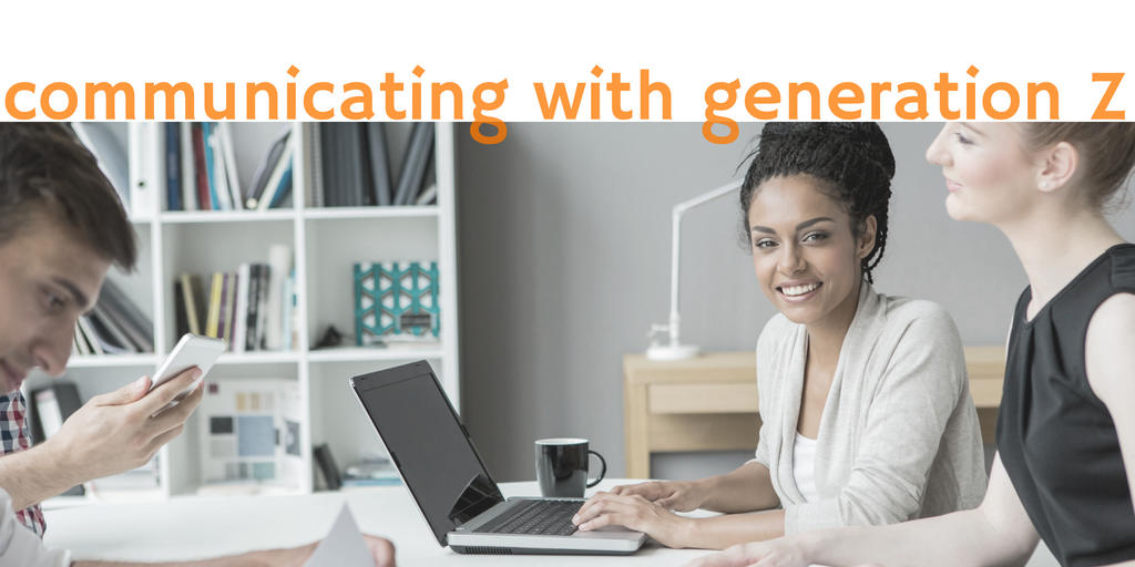 Communicating with Generation Z